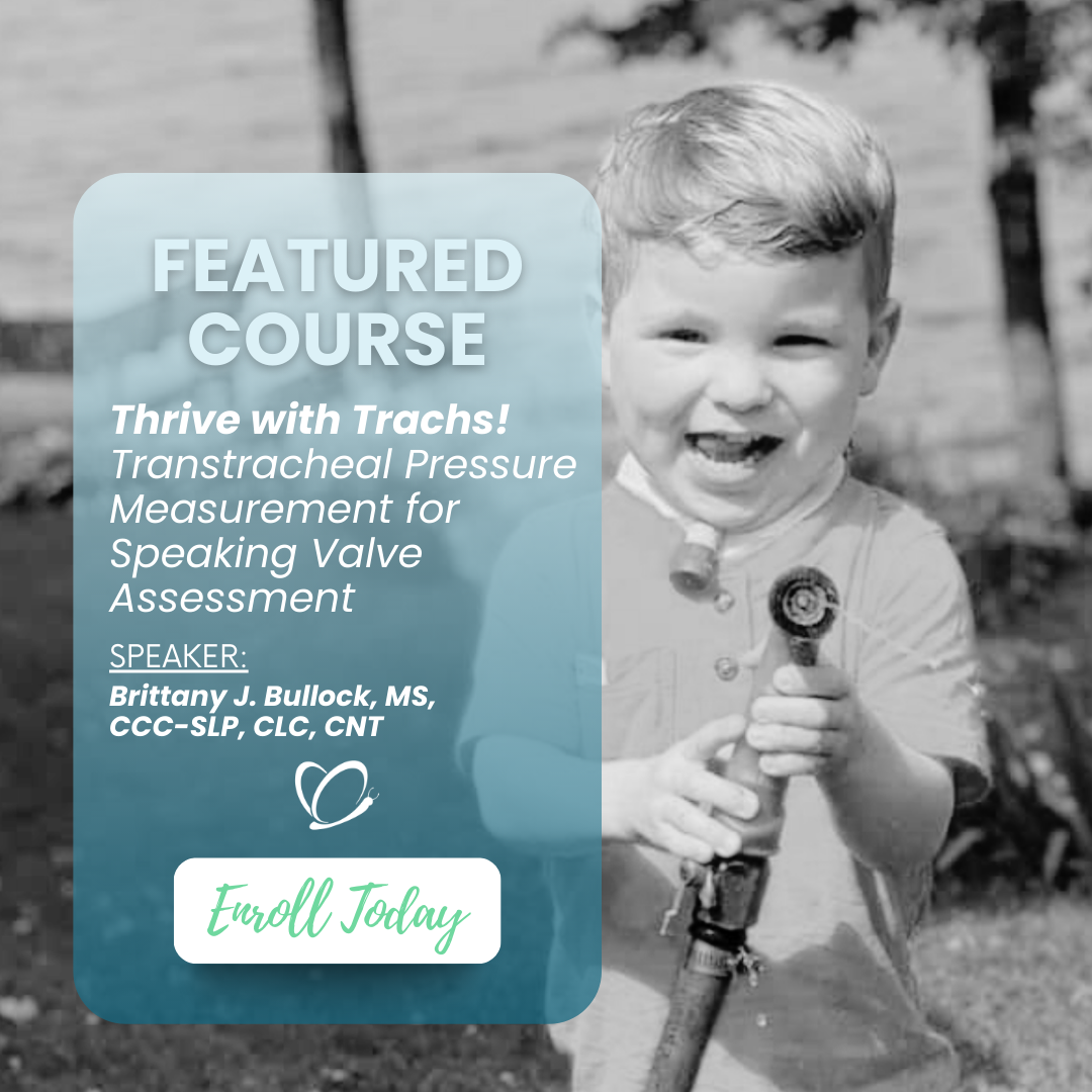New Featured Course: Thrive with Trachs! Transtracheal Pressure ...